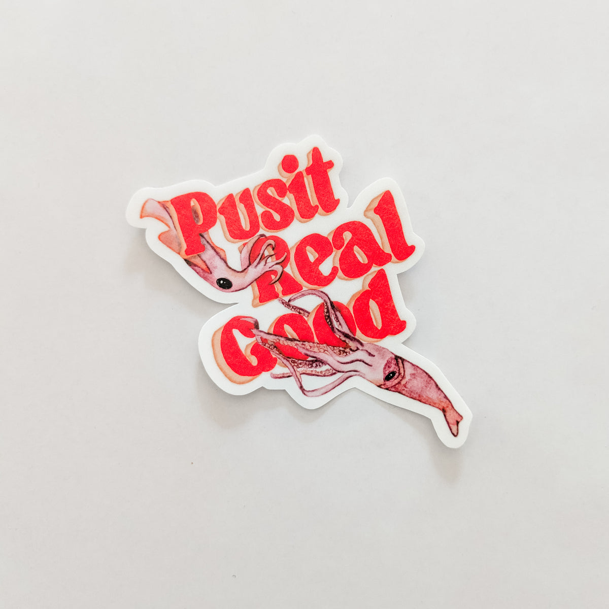 Pusit Real Good Sticker – Pinay Collection